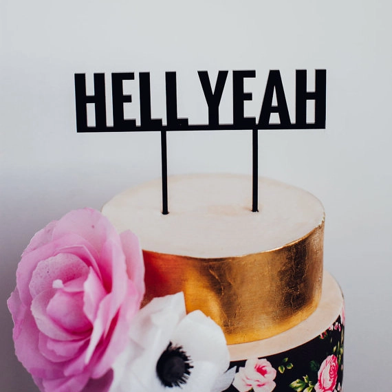 Hell Yeah Cake Topper – Shop Angelina